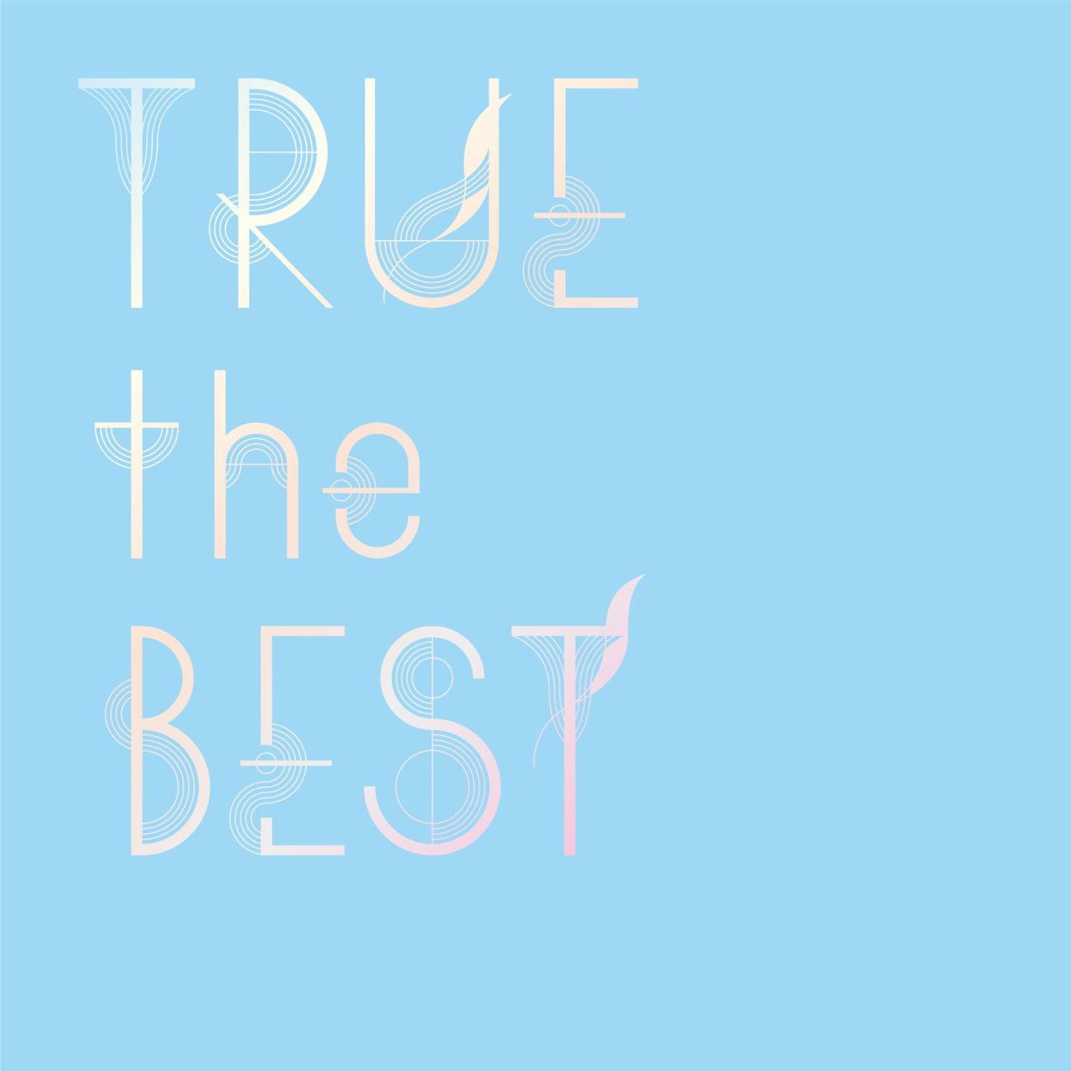 TRUE Best Album「TRUE the BEST」2月26日(水)リリース - agehasprings TIMES