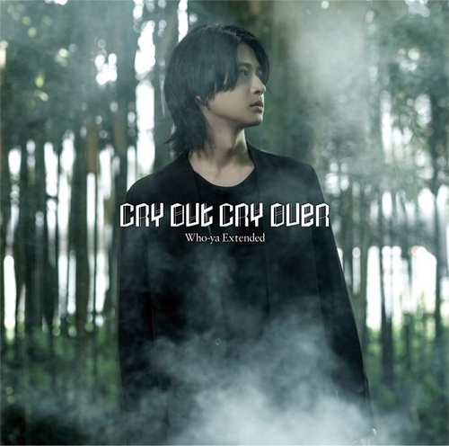 Who-ya Extended New Single「CRY OUT CRY OVER」8月27日(水)リリース - agehasprings ...